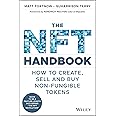 The NFT Handbook: How to Create, Sell and Buy Non-Fungible Tokens: Fortnow, Matt, Terry ...