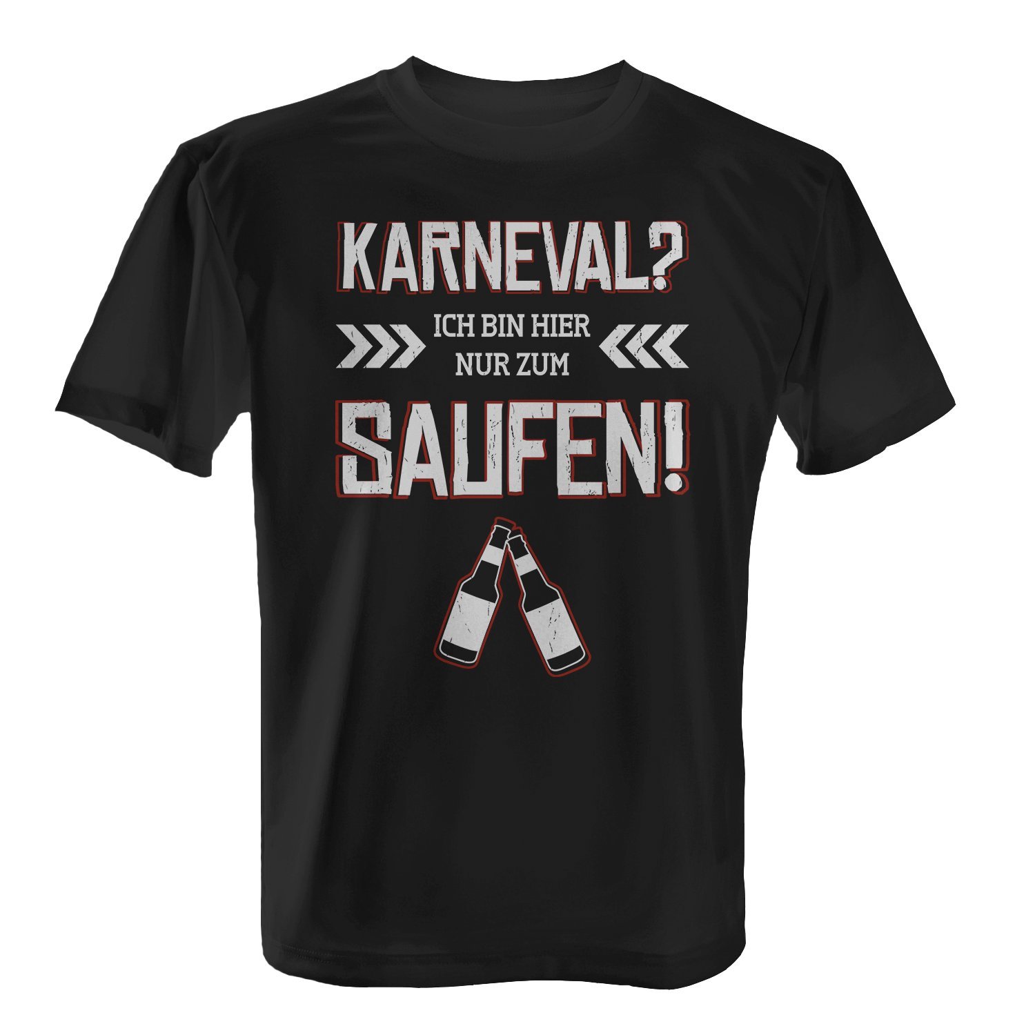 Fashionalarm Herren T-Shirt - Karneval? Ich Bin Hier Nur Zum Saufen ...