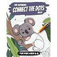 The Ultimate Connect the Dots Book for Kids Ages 6-8: 101 Dot to Dot ...