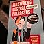 Mastering Logical Fallacies: The Definitive Guide to Flawless Rhetoric and Bulletproof Logic ...