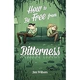 How to be Free from Bitterness, and Other Essays on Christian ...