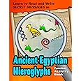 Learn to Read and Write Secret Messages in Ancient Egyptian Hieroglyphs ...
