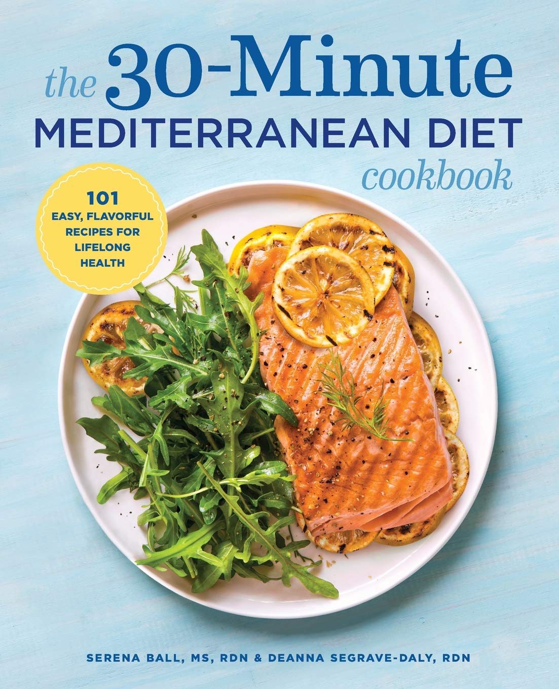 The 30 Minute Mediterranean Diet Cookbook 101 Easy Flavorful Recipes The 30 Minute Mediterranean Diet Cookbook 101 Easy Flavorful Recipes