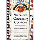 Mennonite Community Cookbook: Favorite Family Recipes: Showalter, Mary ...