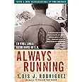 Always Running: La Vida Loca: Gang Days in L.A.: Rodriguez, Luis J ...
