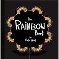 The Rainbow Book: Ohrt, Kate: 9781449401719: Amazon.com: Books