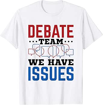 Amazon.com: We Have Issues - School Speech and Debate Team T-Shirt ...