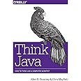 Think Java: How to Think Like a Computer Scientist: Downey, Allen B., Mayfield, Chris ...