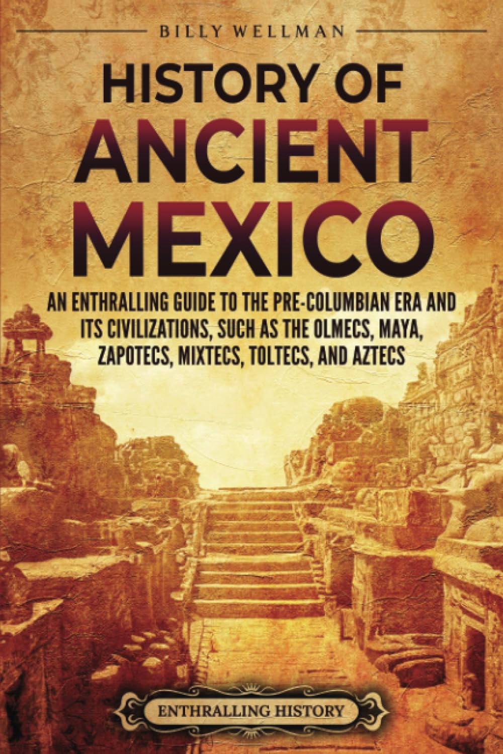 Mua History of Ancient Mexico: An Enthralling Guide to Pre-Columbian ...