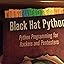 Black Hat Python: Python Programming for Hackers and Pentesters: Justin ...