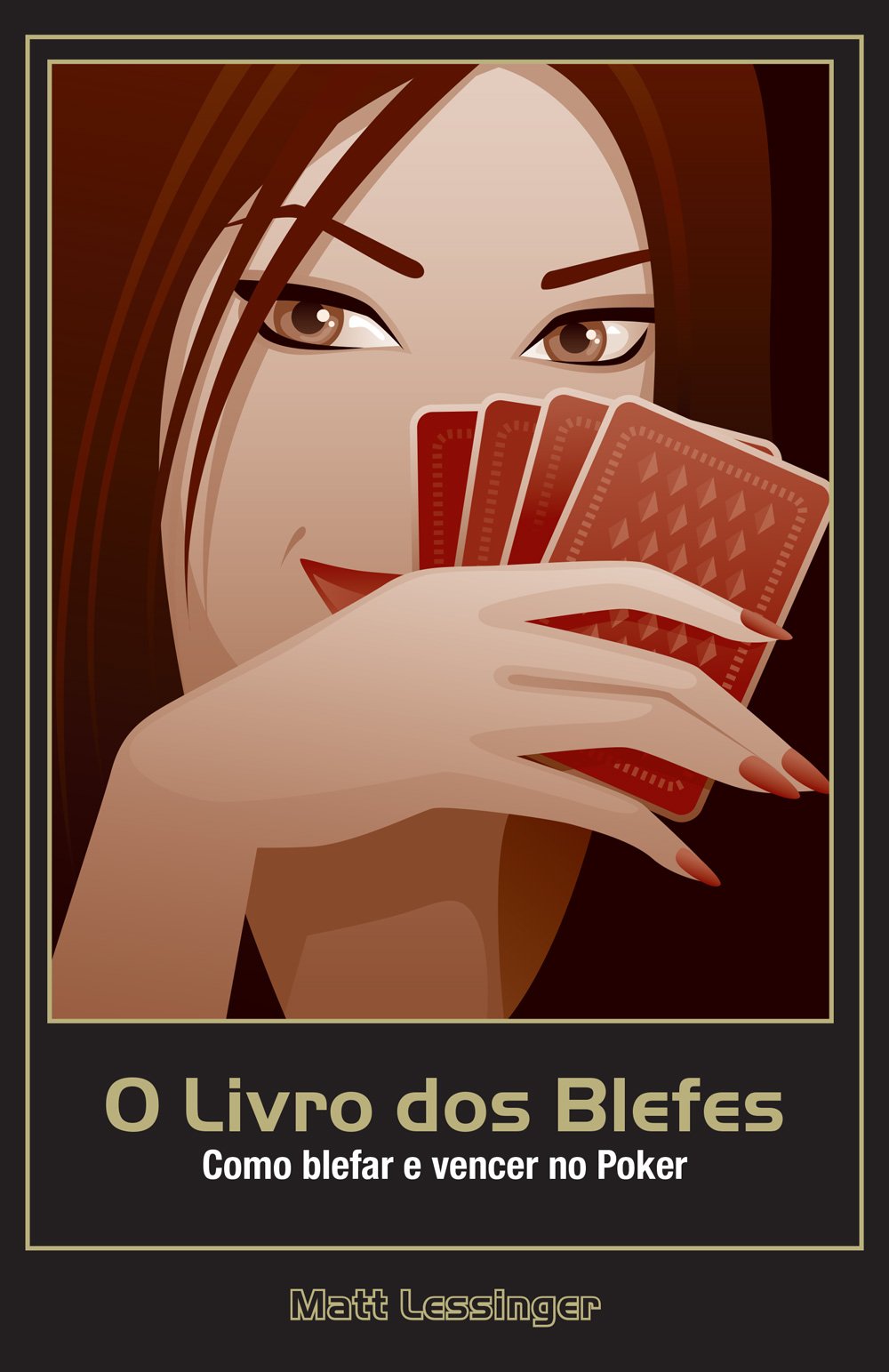 O Livro dos Blefes. Como Blefar e Vencer no Poker PDF Matt Lessinger
