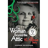 The Woman Beyond the Attic: The V.C. Andrews Story: Neiderman, Andrew: 9781982182649: Amazon.com ...