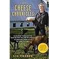 The Cheese Chronicles: A Journey Through the Making and Selling of ...