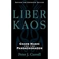 Liber Kaos: Chaos Magic for the Pandaemonaeon (Revised and Expanded ...