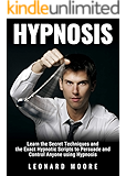 Amazon.com: Hypnosis: How To Hypnotize Anyone: Discover The Secret Hypnotic Techniques And ...