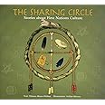 The Sharing Circle: Stories about First Nations Culture : Meuse, Theresa, Stevens, Arthur ...
