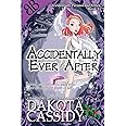 Amazon.com: Accidentally Ever After (The Accidentals): 9781542560801: Cassidy, Dakota: Books