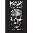 Roman Honor: The Fire in the Bones: Barton, Carlin A.: 9780520225251 ...