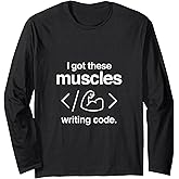 Amazon.com: I Got These Muscles Writing Code Funny Computer Coder T-Shirt : Clothing, Shoes ...