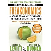 Freakonomics Revised and Expanded Edition: A Rogue Economist Explores the Hidden Side of ...