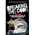 Breaking the Code: A True Story by a Hells Angel President and the Cop ...