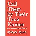 Amazon.com: Call Them by Their True Names: American Crises (and Essays ...