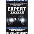 Expert Secrets: The Underground Playbook for Creating a Mass Movement ...