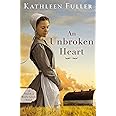 An Unbroken Heart (An Amish of Birch Creek Novel): Fuller, Kathleen: 9780310353645: Amazon.com ...