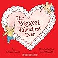 The Biggest Valentine Ever: Kroll, Steven, Bassett, Jeni: 9780439764193 ...
