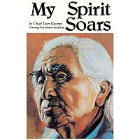 My Heart Soars: Dan George, Helmut Hirnschall: 9780888392312: Amazon ...