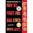 How We Fight for Our Lives: A Memoir (A Bestselling Memoir): Jones ...