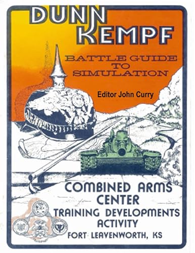 Dunn Kempf: The U.S. Army Tactical Wargame (1977-1997) (Professional ...