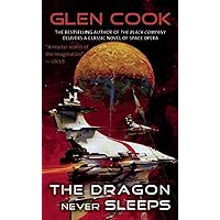 Dragon Never Sleeps: Cook, Glen: 9781597801485: Amazon.com: Books