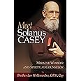 Meet Solanus Casey : Spiritual Counselor and Wonder Worker: Leo Wollenweber: 9781569552810 ...