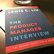 The Product Manager Interview: 167 Actual Questions and Answers: Lewis ...