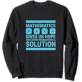 Amazon.com: Mathematics Give Us Hope Cute Funny Gift, Math Lover T ...