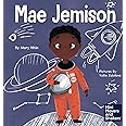 Mae Jemison: A Kid's Book About Reaching Your Dreams (Mini Movers and ...
