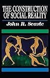 The Social Construction of Reality: A Treatise in the Sociology of ...