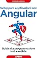 Angular 100% Operativo!: Da zero alla realizzazione di una Web APP, in 24 ore: Amazon.it: Davide ...