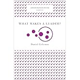Harvard Business Review on What Makes a Leader: Daniel Goleman, Michael ...
