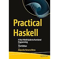 Amazon.com: Practical Haskell: A Real World Guide to Programming: 9781484244791: Serrano Mena ...