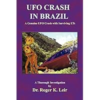 Amazon.com: UFO Crash in Brazil: 9781585091058: Roger K. Leir: Books