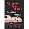 Made Men: The Story of Goodfellas: Kenny, Glenn: 9781335016508: Amazon ...