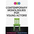 Contemporary Monologues for Young Actors: 54 High-Quality Monologues ...
