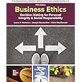 Business Ethics: Decision Making for Personal Integrity & Social ...