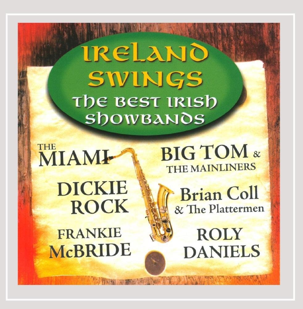 Various Artists - Ireland Swings - The Best Irish Showbands - Amazon ...