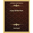A Jury Of Her Peers: Glaspell, Susan: 9781162997537: Amazon.com: Books