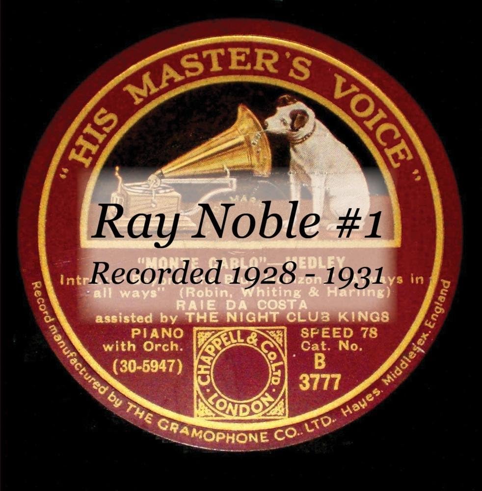Ray Noble #1 Recorded 1928 - 1931: Amazon.co.uk: Music