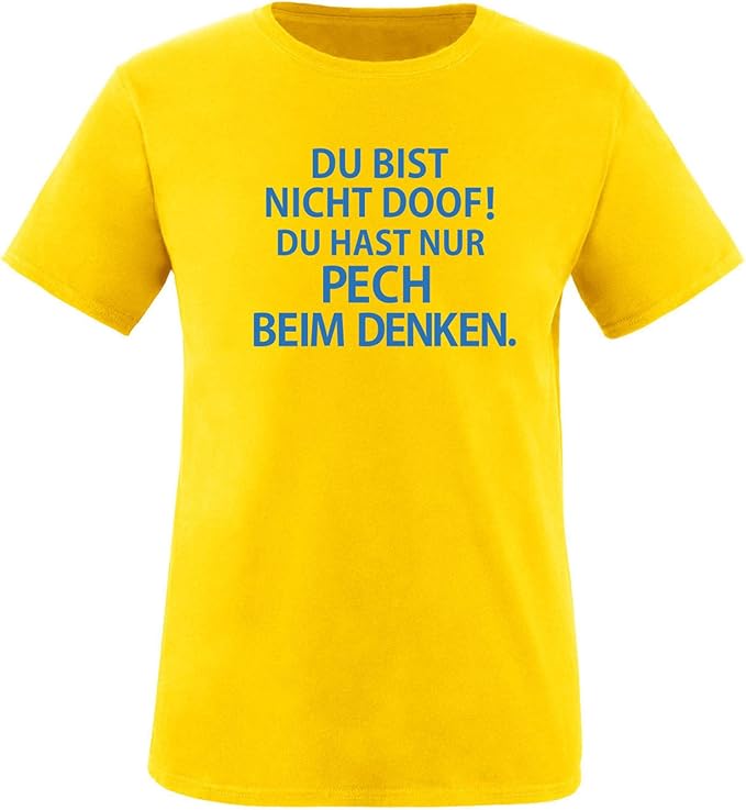 EZYshirt EZYshirt Du Bist Nicht Doof ! Du Hast Nur Pech Beim Denken ...