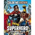 Amazon.com: Color Me Brown: SUPERHERO Coloring Book: Showcasing the ...